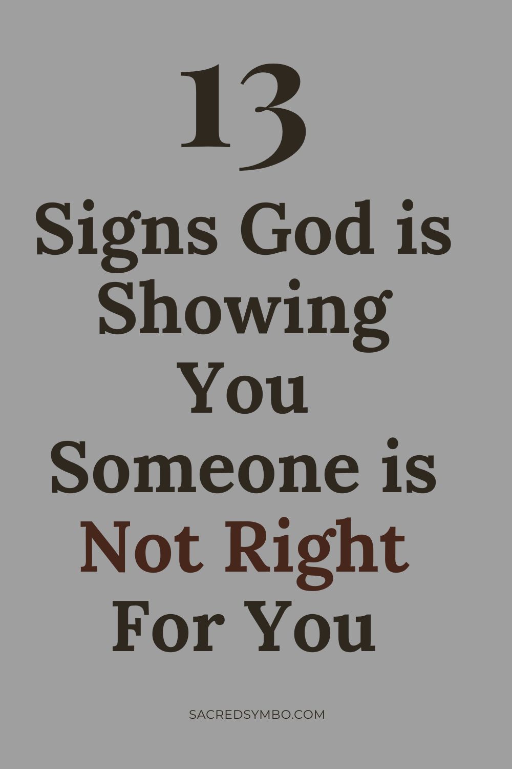 13 Signs God is Showing You Someone is Not Right For You - SacredSymbo